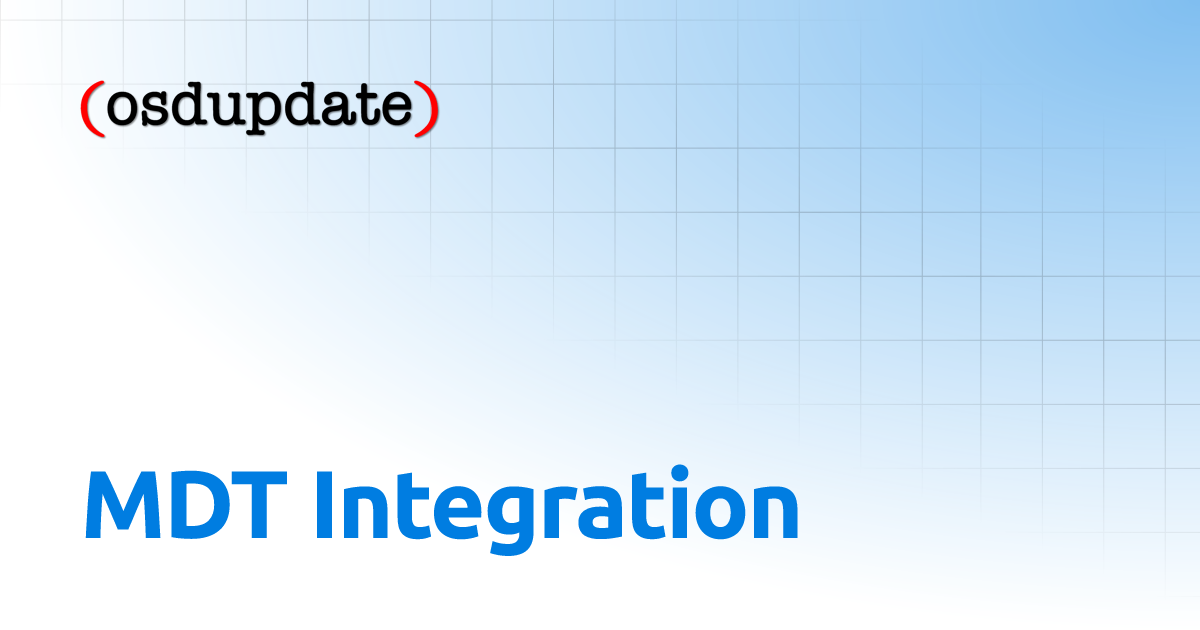 MDT Integration | OSDUpdate